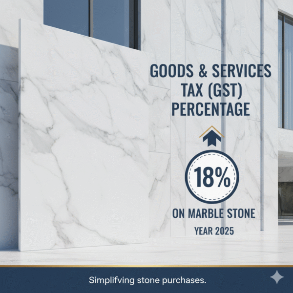 GST 2025 on Marble Stone: What Has Changed? - Vardhmansagarmarbles